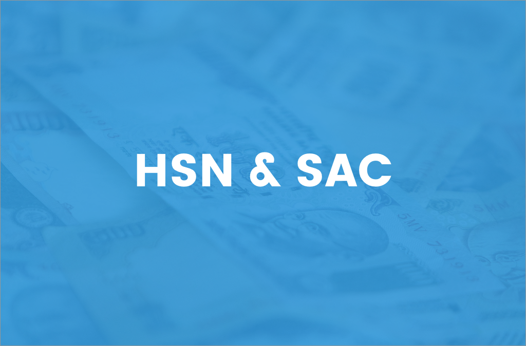 Know about HSN and SAC - GSTReporting